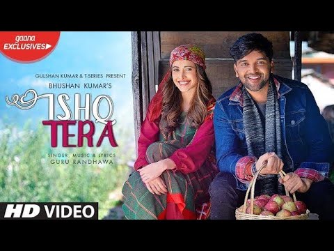 Ishq Tera Song (4K Video) Guru Randhawa | Nushrat Bharucha | Full hd song video 2022