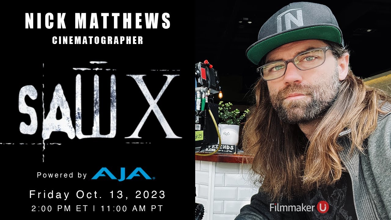 Meet Cinematographer of "Saw X" Nick Matthews on Filmmaker U - YouTube