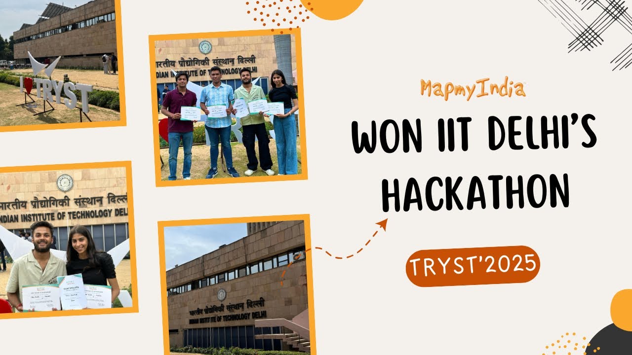 How We Conquered #iit Delhi’s Mappls Hackathon🏆| 1st Place at TRYST ...