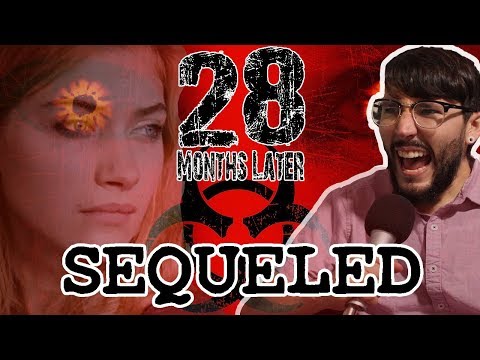 Sequeled - 28 Months Later