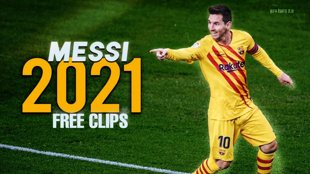 LIONEL MESSI 2021 FREE CLIPS / NO WATERMARK FREE TO USE HD 1080 - YouTube