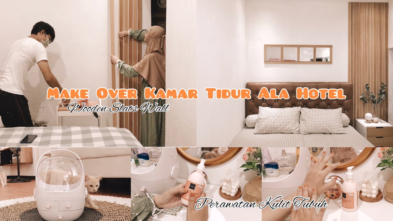 Make Over Kamar Tidur Ala Hotel || Perawatan Kulit Tubuh Scarlett - YouTube