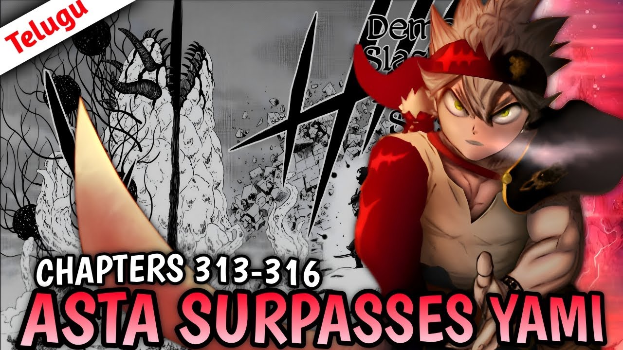 ASTA BECAME STRONGEST THEN YAMI | Black Clover Chapters 313-316 REVIEW ...