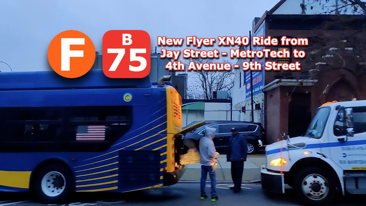(F) Train / NYCT B75 Bus Route: 2017 New Flyer XN40 705 Ride from Jay ...