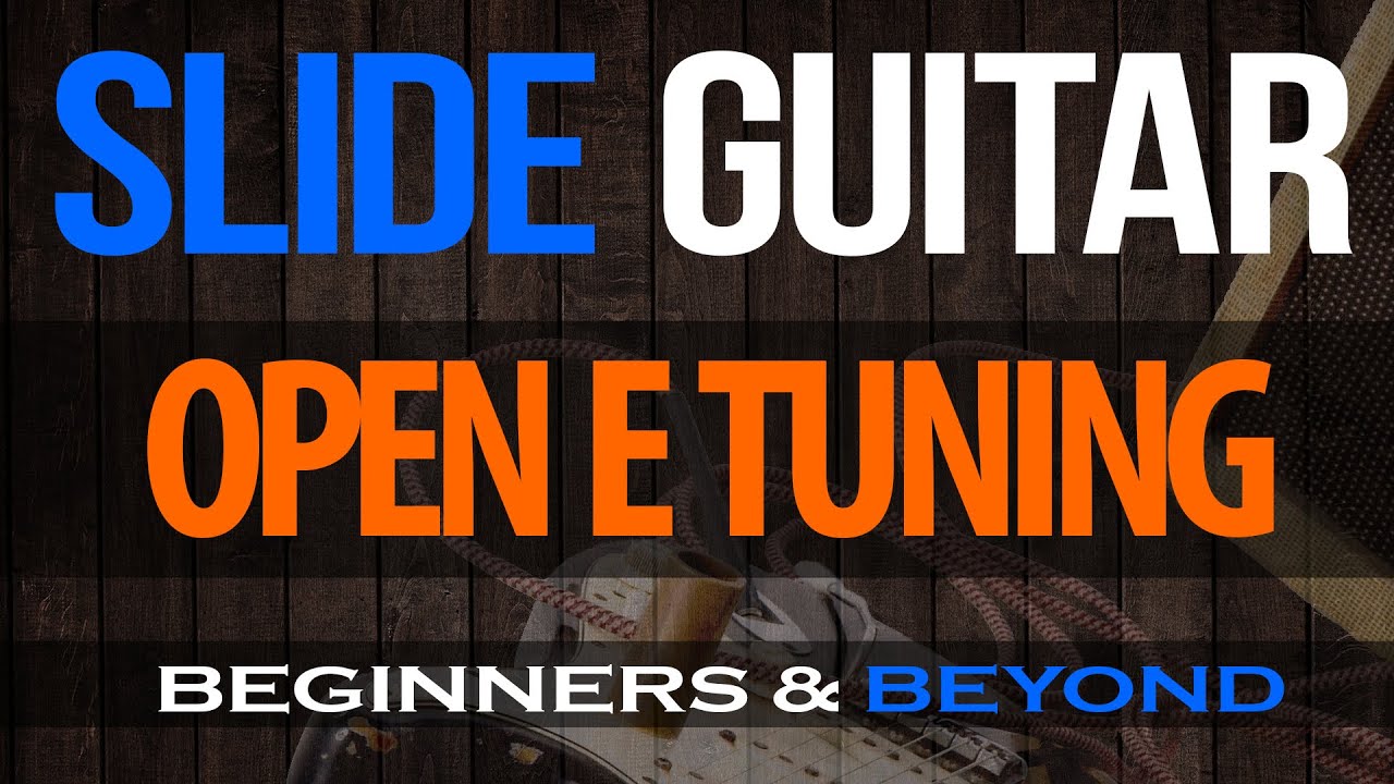 Slide Guitar in Open E Tuning - Lesson 1 Let's Tune Up - YouTube