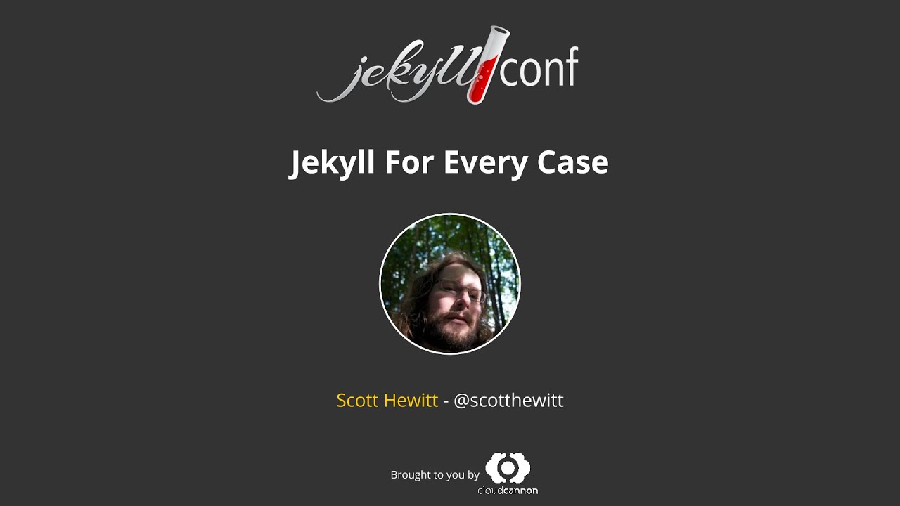 Jekyll For Every Case - Scott Hewit / JekyllConf 2016 - YouTube