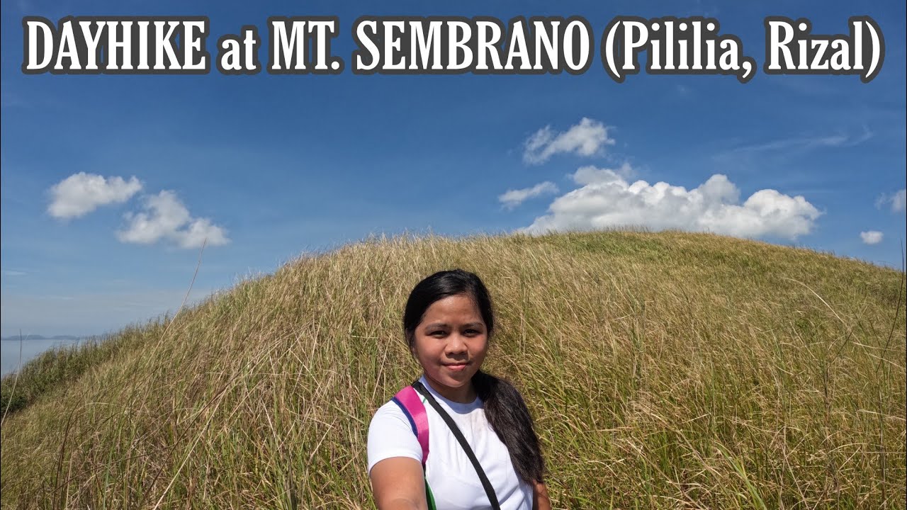 Mt. Sembrano, Pililia, Rizal | GELakwatsera - YouTube