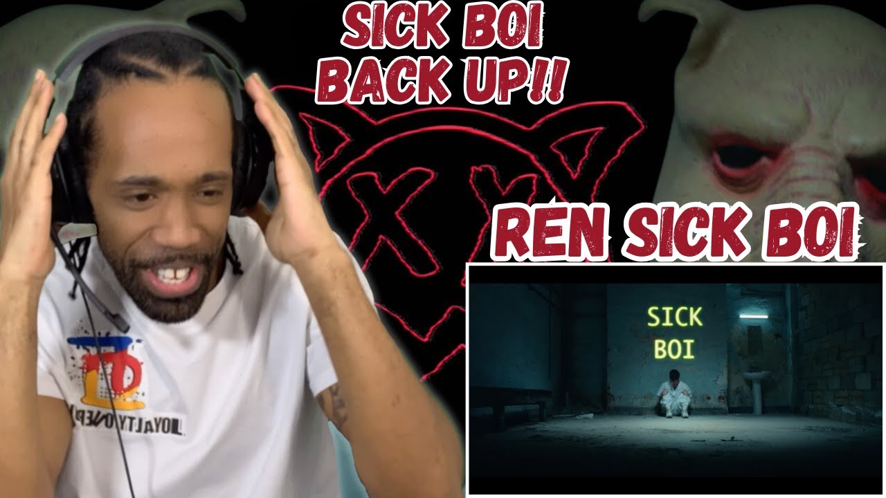 REN SICK BOI IS BACK!! Ren - Sick Boi (Official Music Video) | REACTION ...