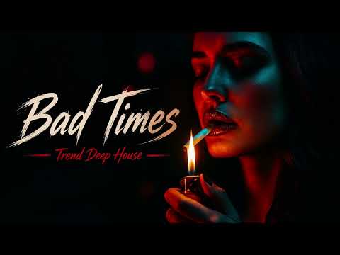 Bad Times (Extended Version)