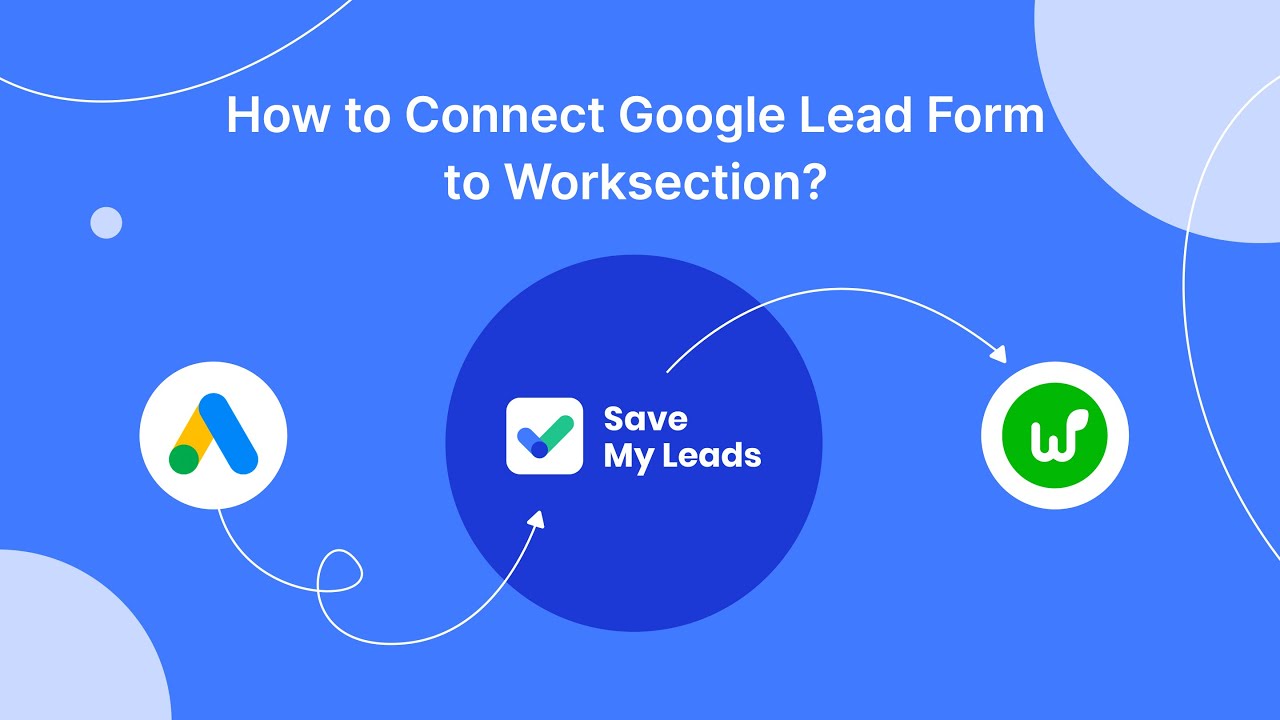 How To Connect Google Lead Form Ads to Worksection|Integrate, Sync ...