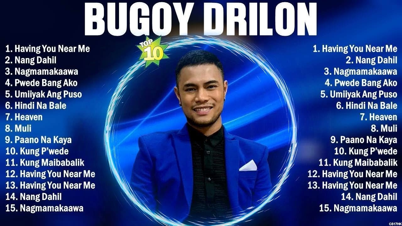 Bugoy Drilon Best OPM Songs Playlist 2024 Ever ~ Greatest Hits Full ...