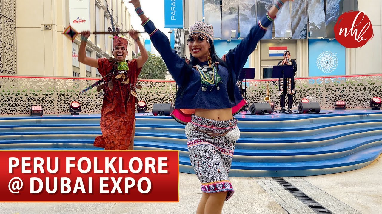 Peru Folklore at Expo 2020 Dubai | Traditional Folk Dance from the ...
