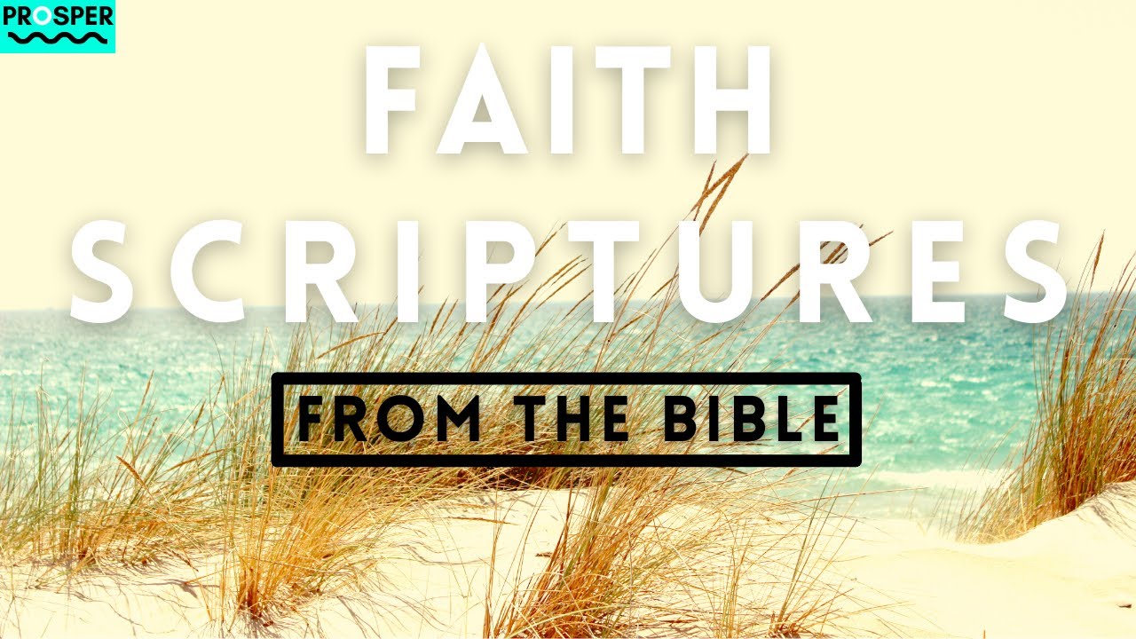 Faith Scriptures From The Bible To Build Your Spirit | Faith Building ...