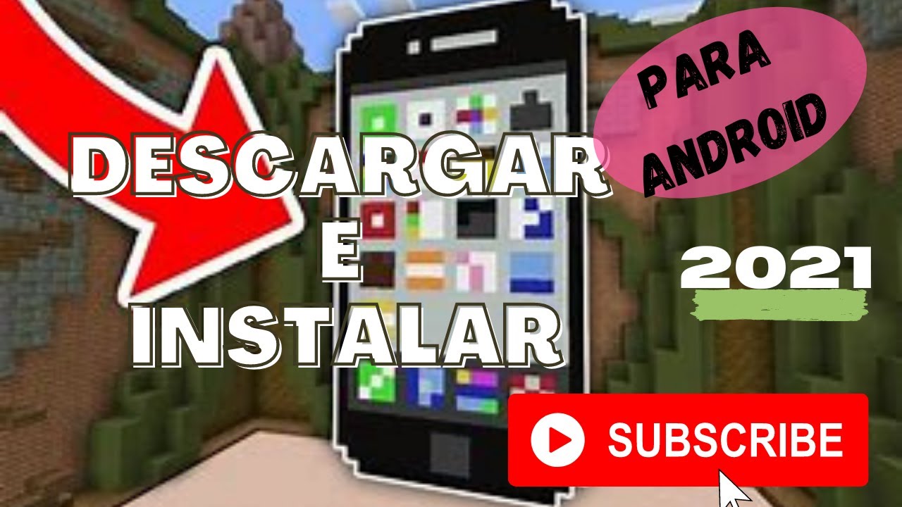 COMO DESCARGAR E INSTALAR EL JUEGO MINECRAFT GRATIS PARA ANDROID 2021- MEJOR JUEGO PARA ...