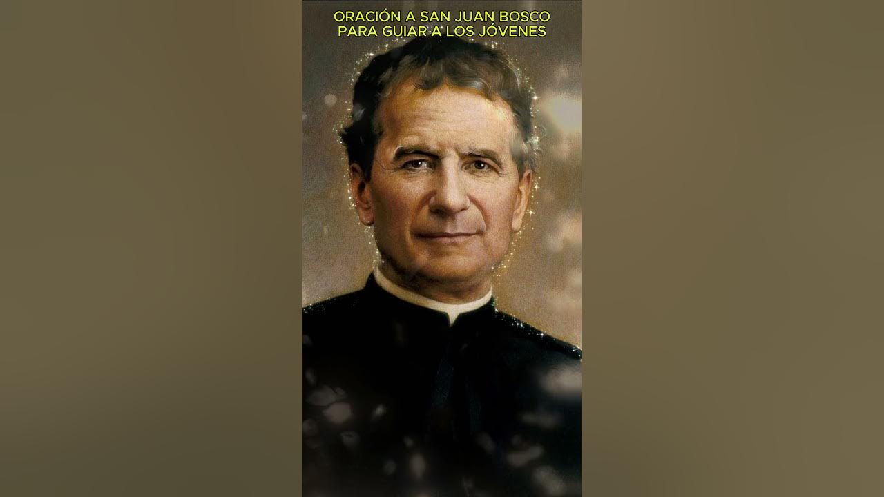 ORACIÓN A SAN JUAN BOSCO PARA EL JÓVEN MARGINADO. #catolicos #sanjuanbosco #oracion #fypシ゚ #fé # ...