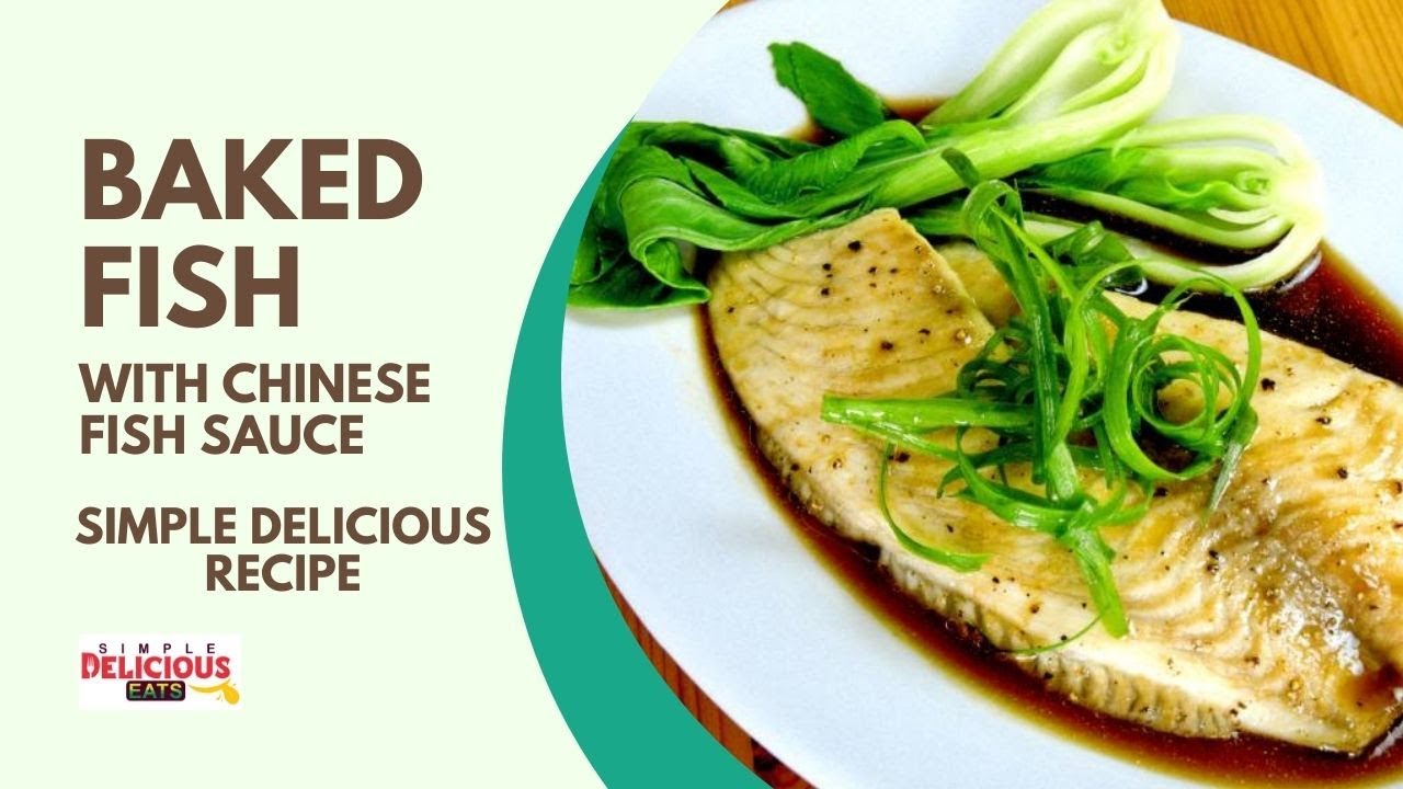 Chinese Baked Fish (with traditional Chinese steamed fish sauce) - YouTube