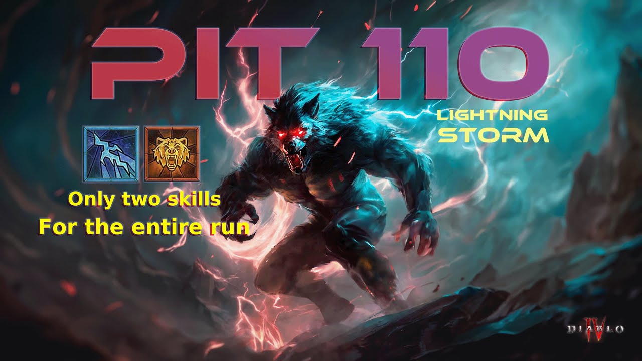 Werewolf Lightning Storm PIT 110 Clear (No Holy Bolts)// Diablo 4 Druid ...