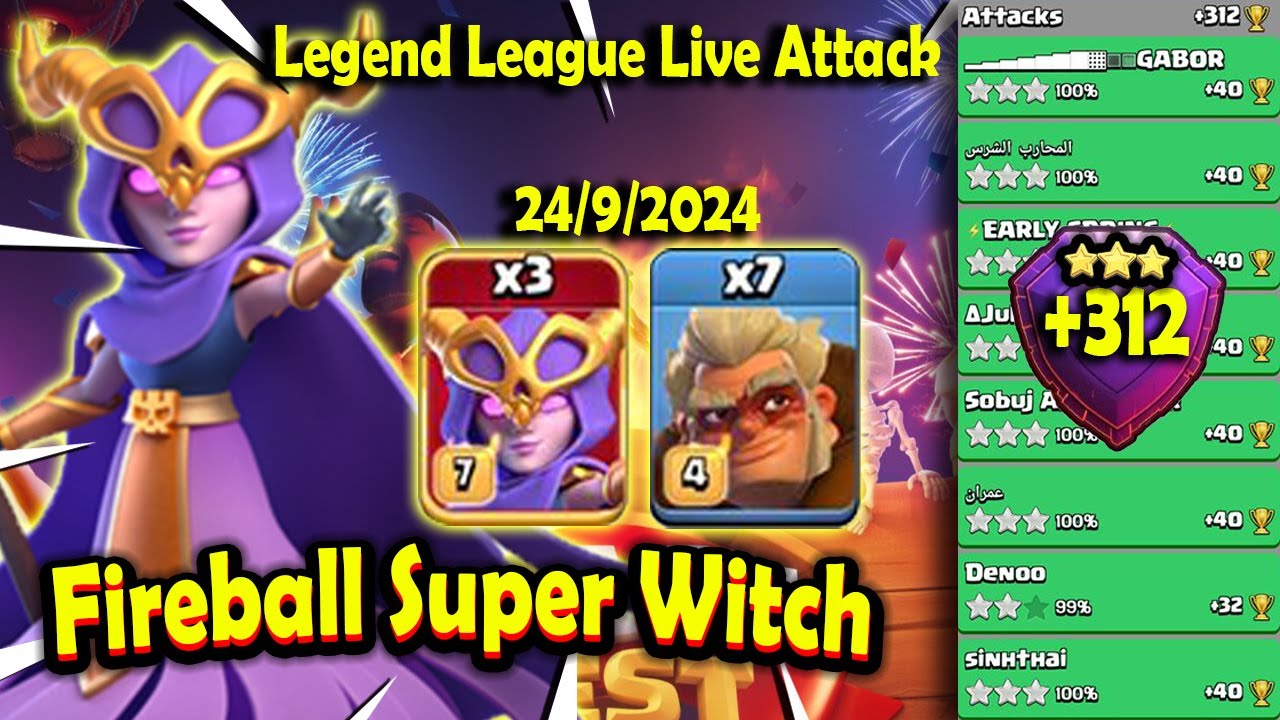 +312 FireBall Super Witch Legend League Attack Strategy |Super Witch is ...