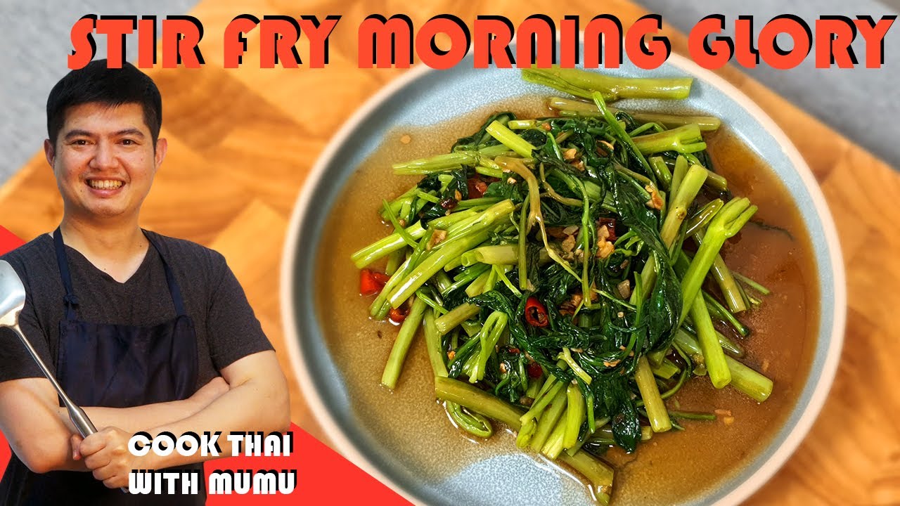 Stir Fried Morning Glory (Pad Pak Bung ผัดผักบุ้ง) | Cook Thai with ...