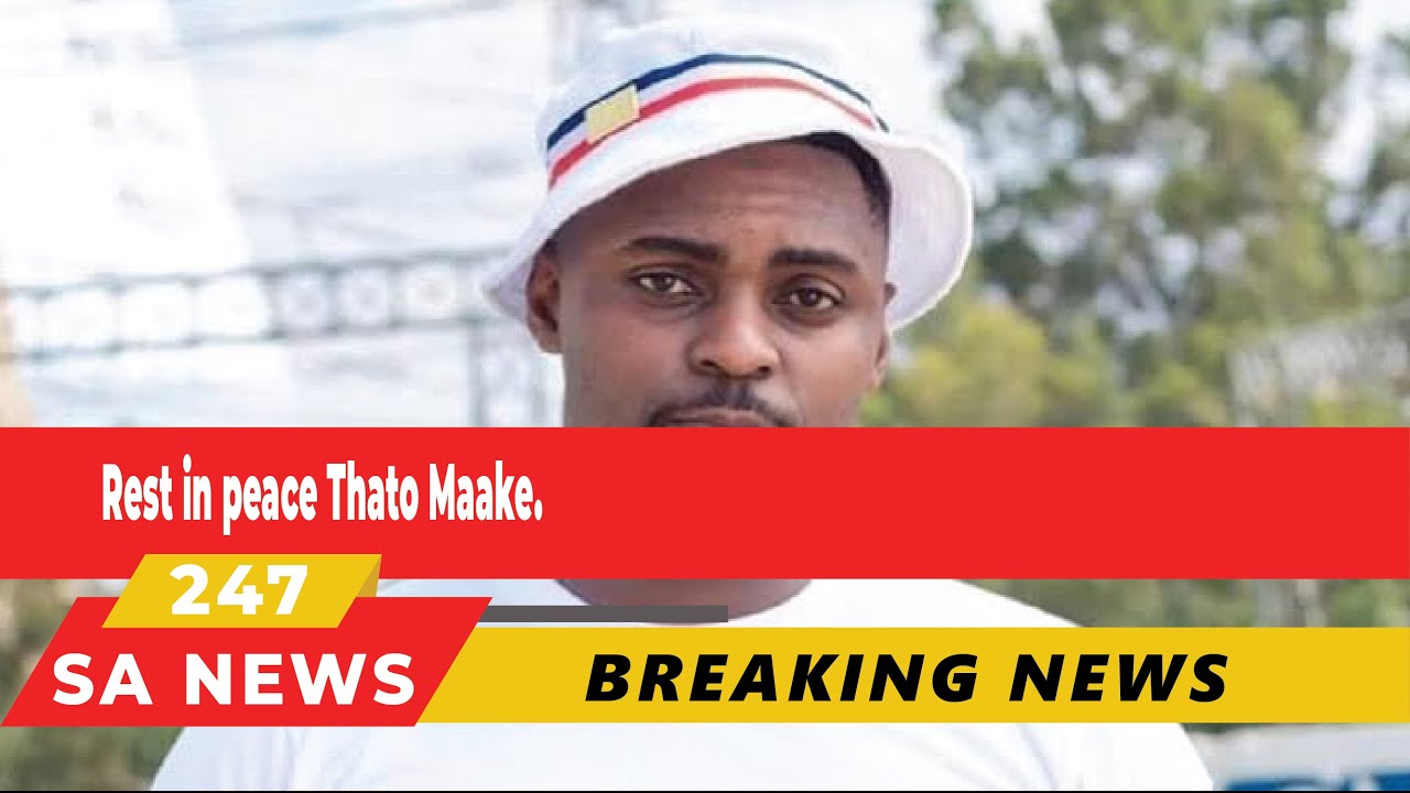 Rest in peace Thato Maake. - YouTube