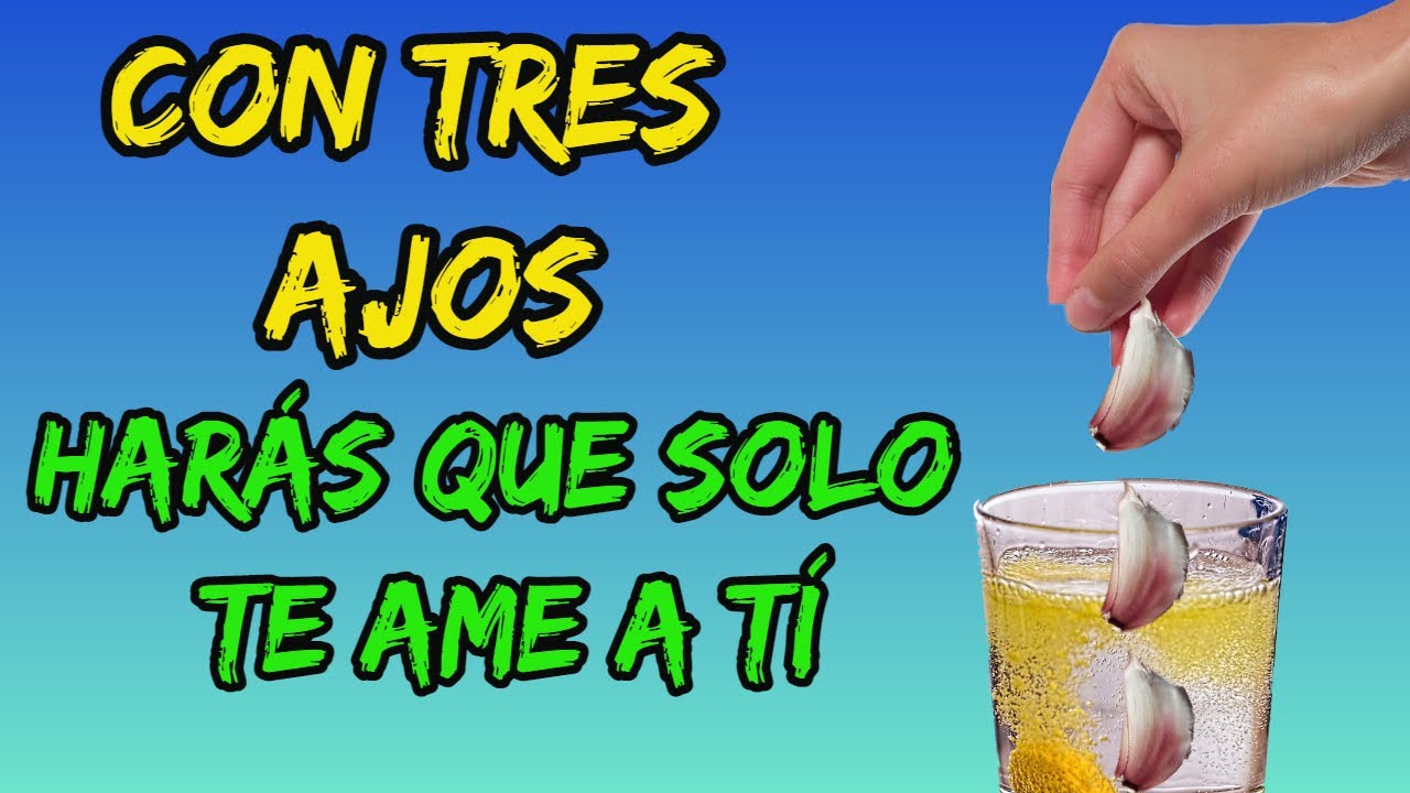 CON ESTOS 3 AJOS- HARÁS QUE SOLO TE AME A TI! AMARRE CON AJOS Y CAFÉ ...
