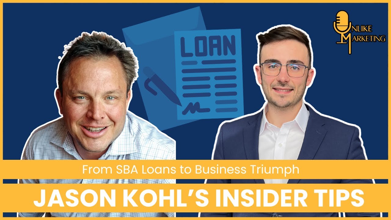 From SBA Loans to Business Triumph: Jason Kohl's Insider Tips - YouTube
