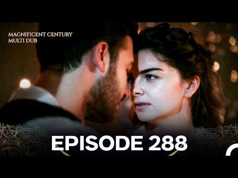 Magnificent Century Episode 288 (MULTI DUBBED)