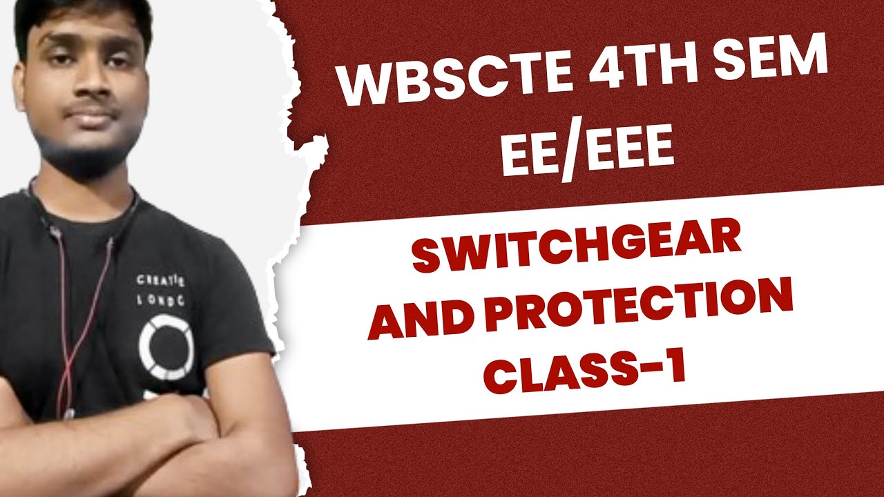 SWITCHGEAR AND PROTECTION CLASS-1|WBSCTE 4TH SEM ELECTRICAL ENGINEERING ...