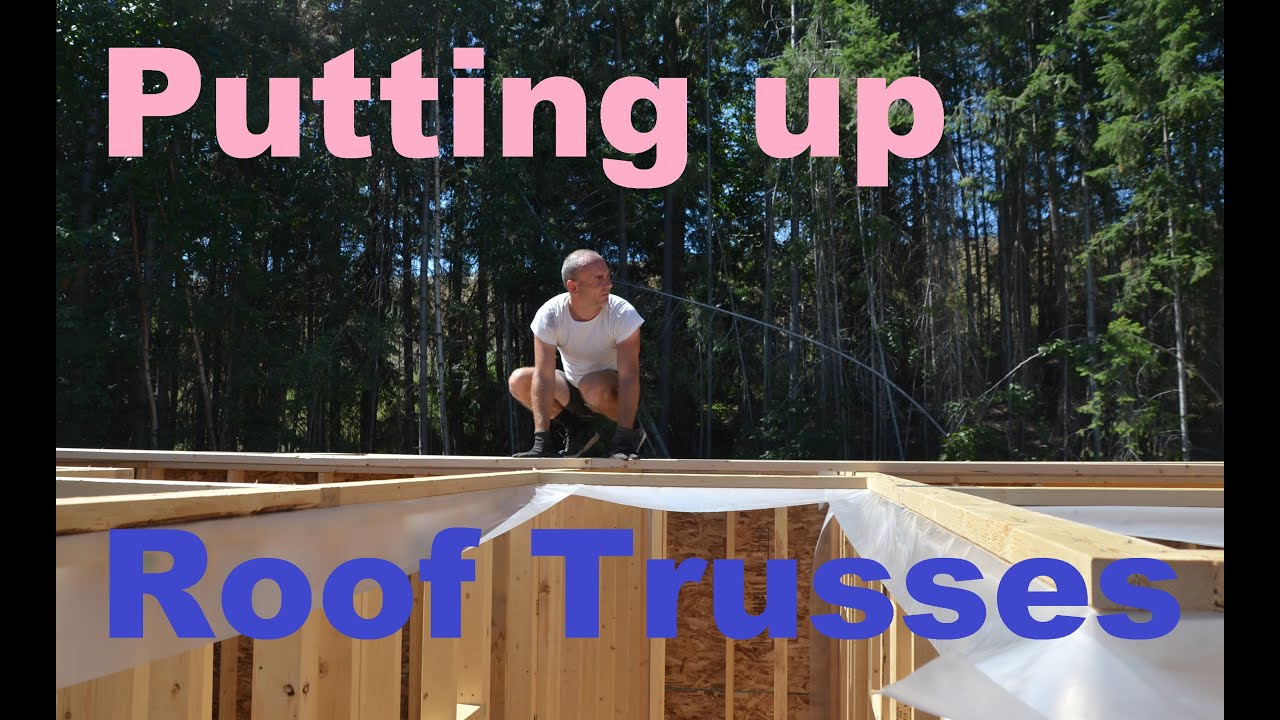 Our house construction. Putting trusses UP!! - YouTube