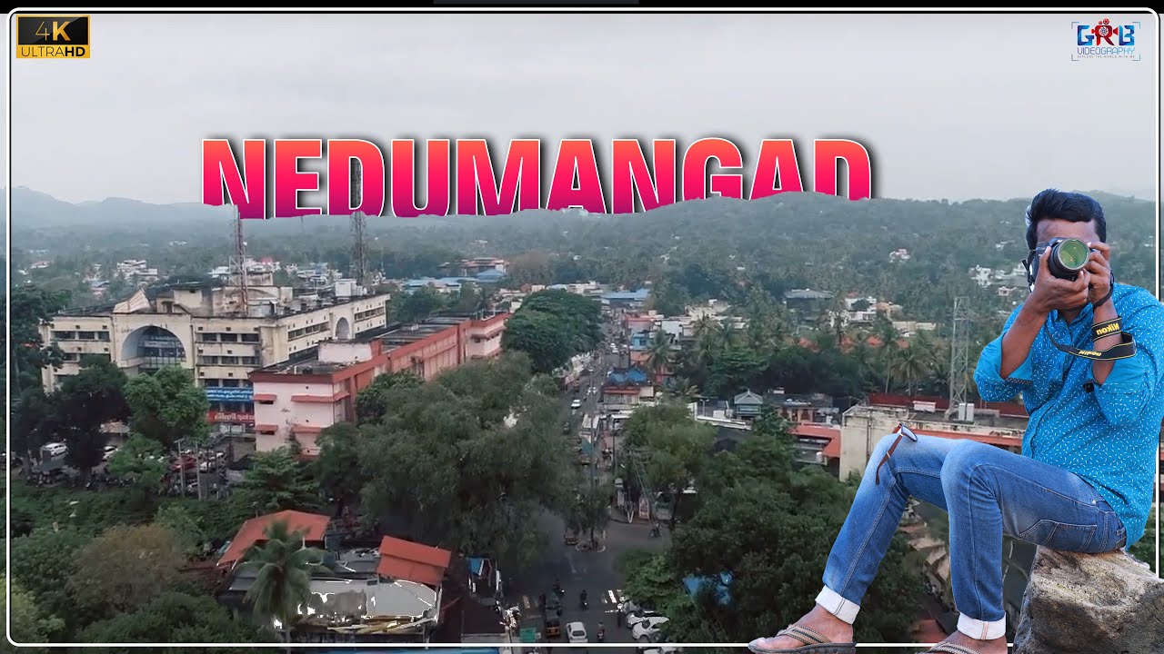 Nedumangad (P-1)┃Kerala┃4K┃GRB Videography - YouTube