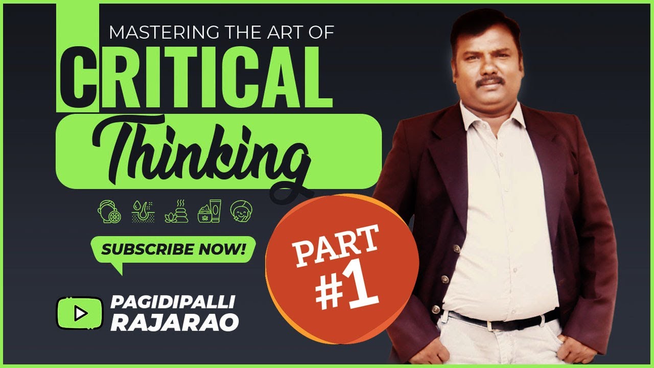 Part 1 | Master Your Mind | The Art of Critical Thinking | Key to ...