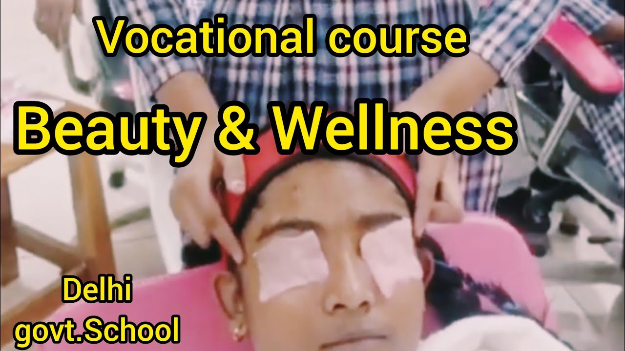 Skills | Beauty &Wellness | Beauty Therapist |NSQF | Delhi | Vocational ...
