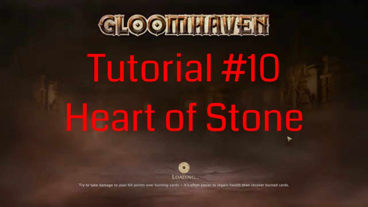 Tutorial #10 Heart of Stone | PC Gloomhaven gameplay | Let's play Gloomhaven - YouTube