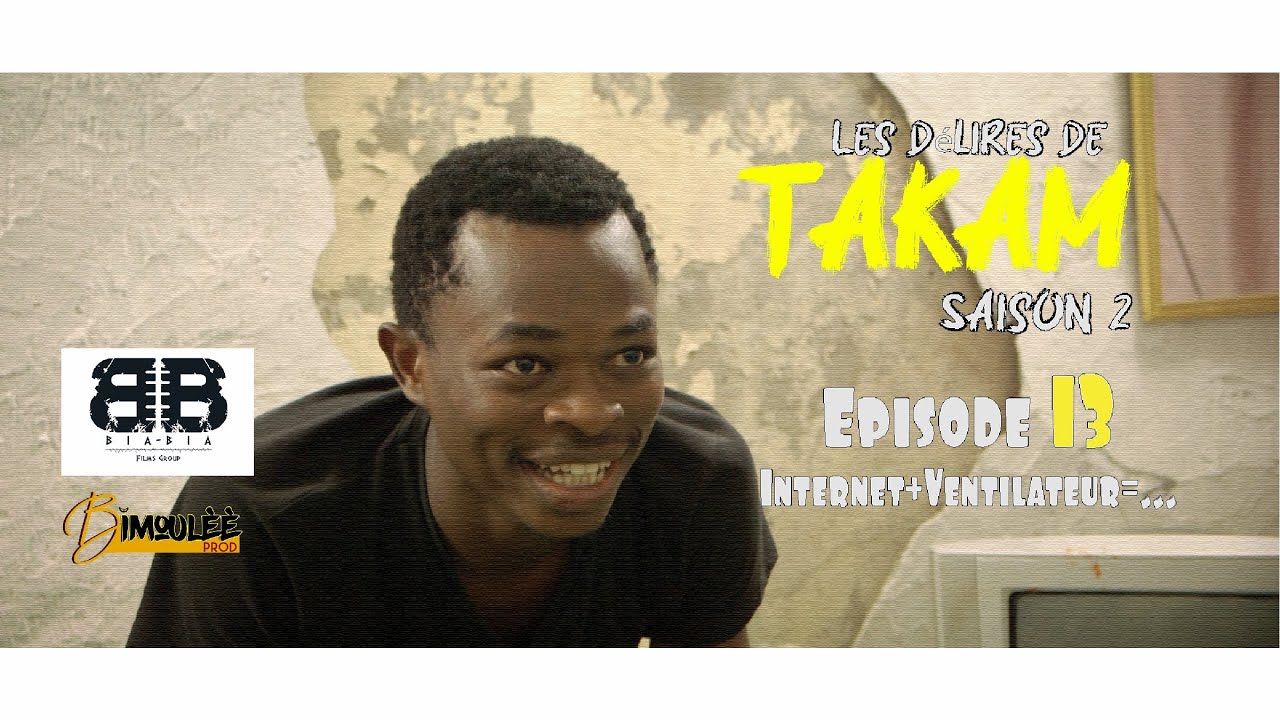 Les Délires De Takam (Saison 2, Épisode 13) - Internet + Ventilateur ...
