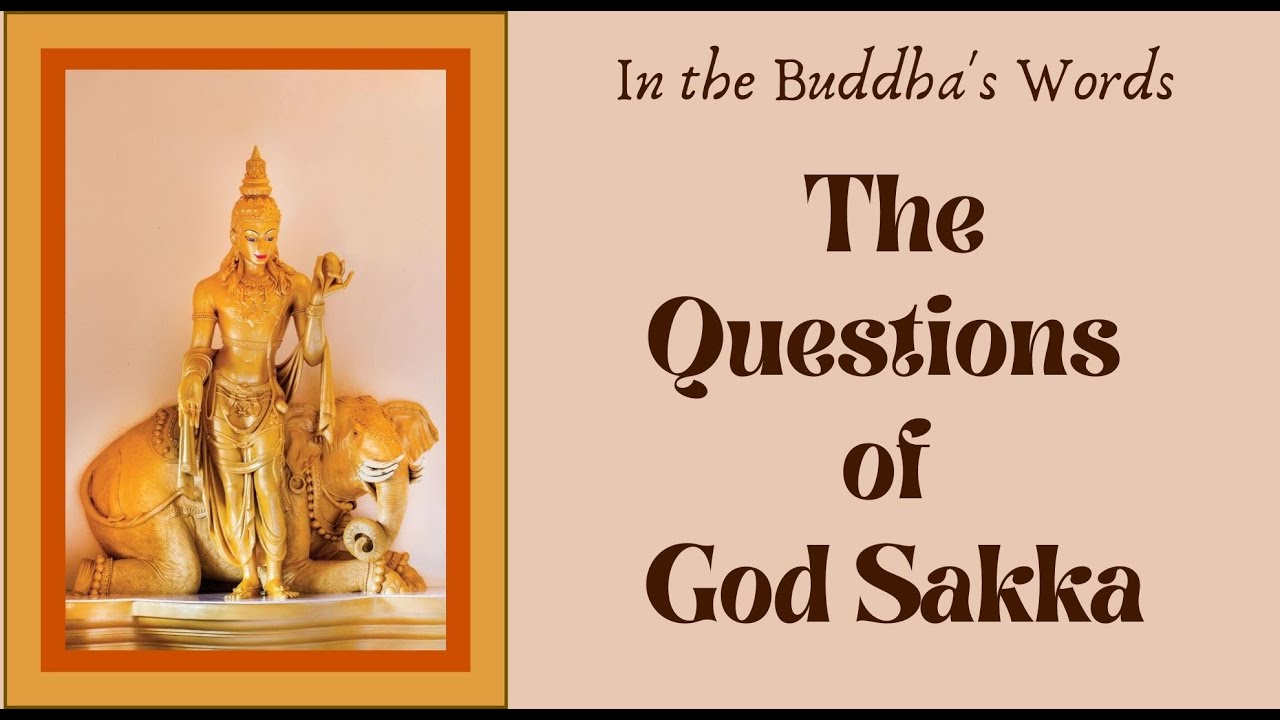 The Questions of God Sakka—Sakkapañha Sutta DN 21 - YouTube