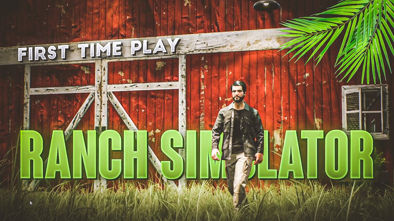 First time play ranch simulator - YouTube