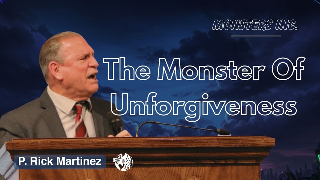 P. Rick Martinez - The Monster Of Unforgiveness - YouTube