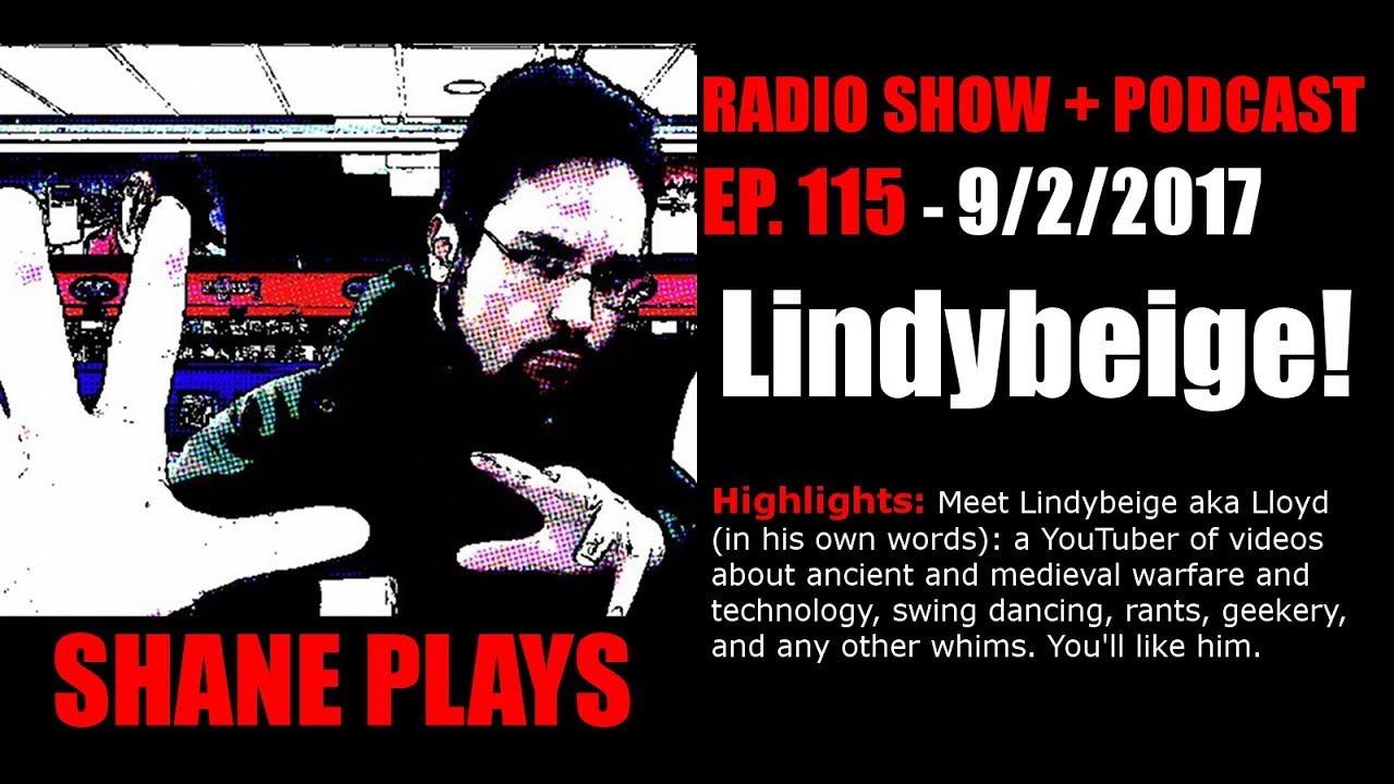 Lindybeige! - Shane Plays Ep. 115 - YouTube