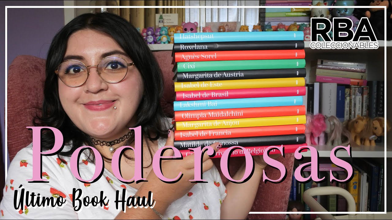 📚 Último Book Haul┃Colección Poderosas de RBA 👸🏻💕 - YouTube