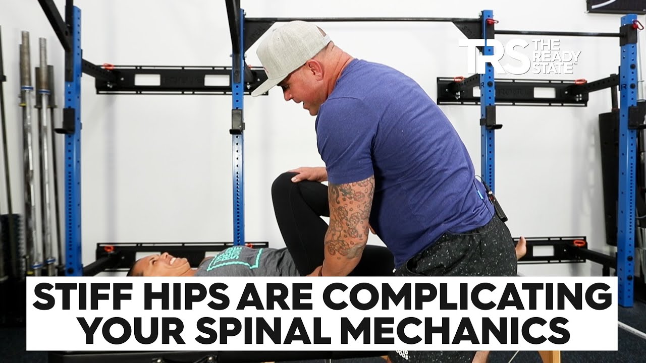 Stiff Hips Are Complicating Your Spinal Mechanics - YouTube