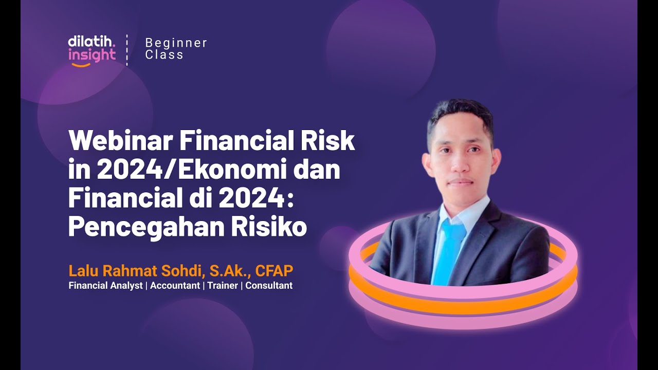 Webinar Financial Risk in 2024/Ekonomi dan Financial di 2024 ...