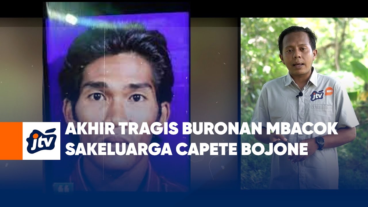 Akhir Tragis Buronan Mbacok Sakeluarga Capete Bojone - YouTube