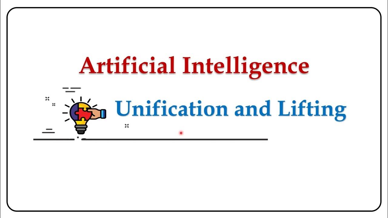 Unification and Lifting - Artificial Intelligence - YouTube