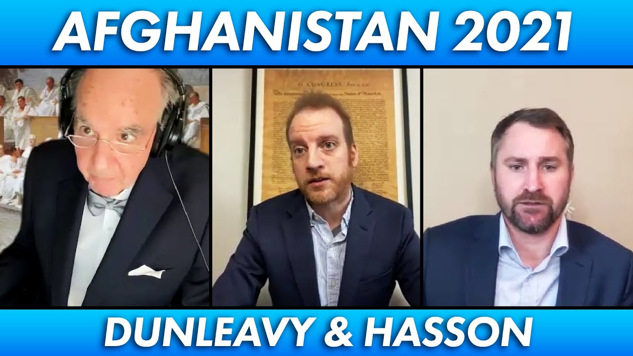 Biden’s Chaotic Retreat from Afghanistan with Jerry Dunleavy and James ...