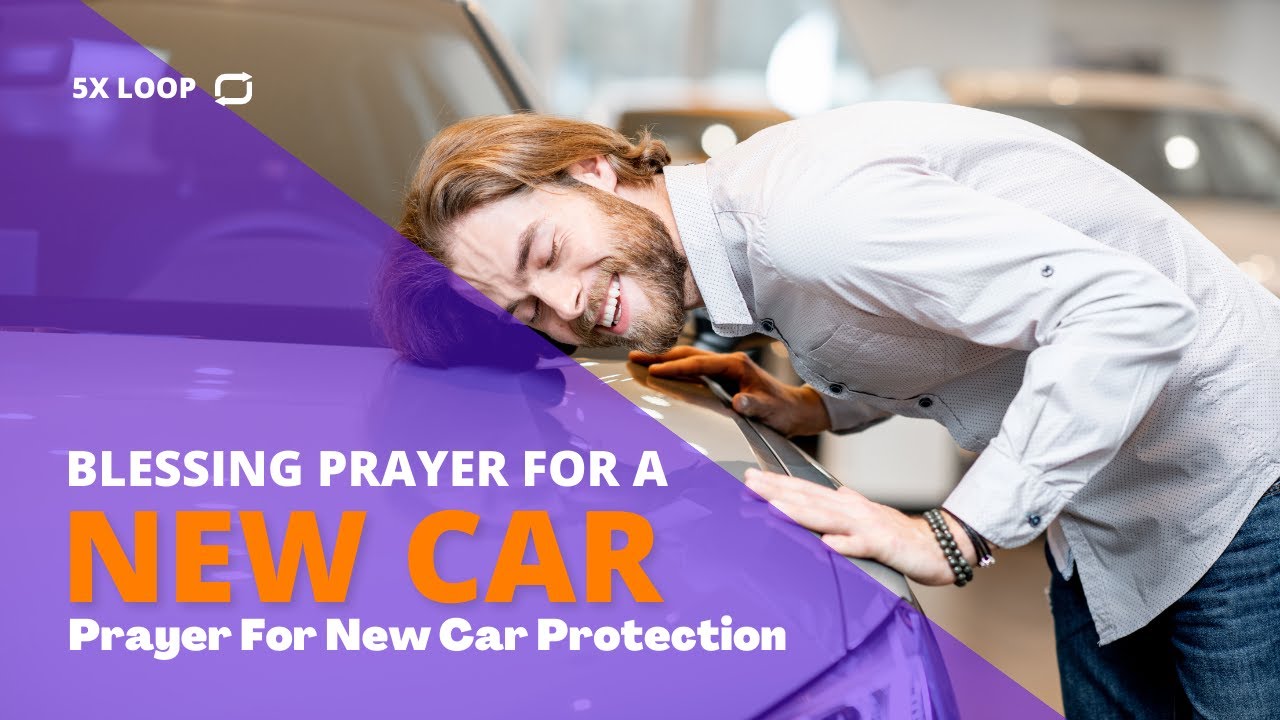 Prayer For A New Car #05 | Short Prayer 5X LOOP | Blessing Prayers For ...