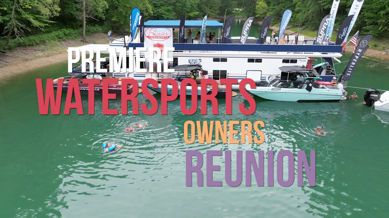 Premier Watersports Owners Renunion - Norris Lake + Norris Location ...