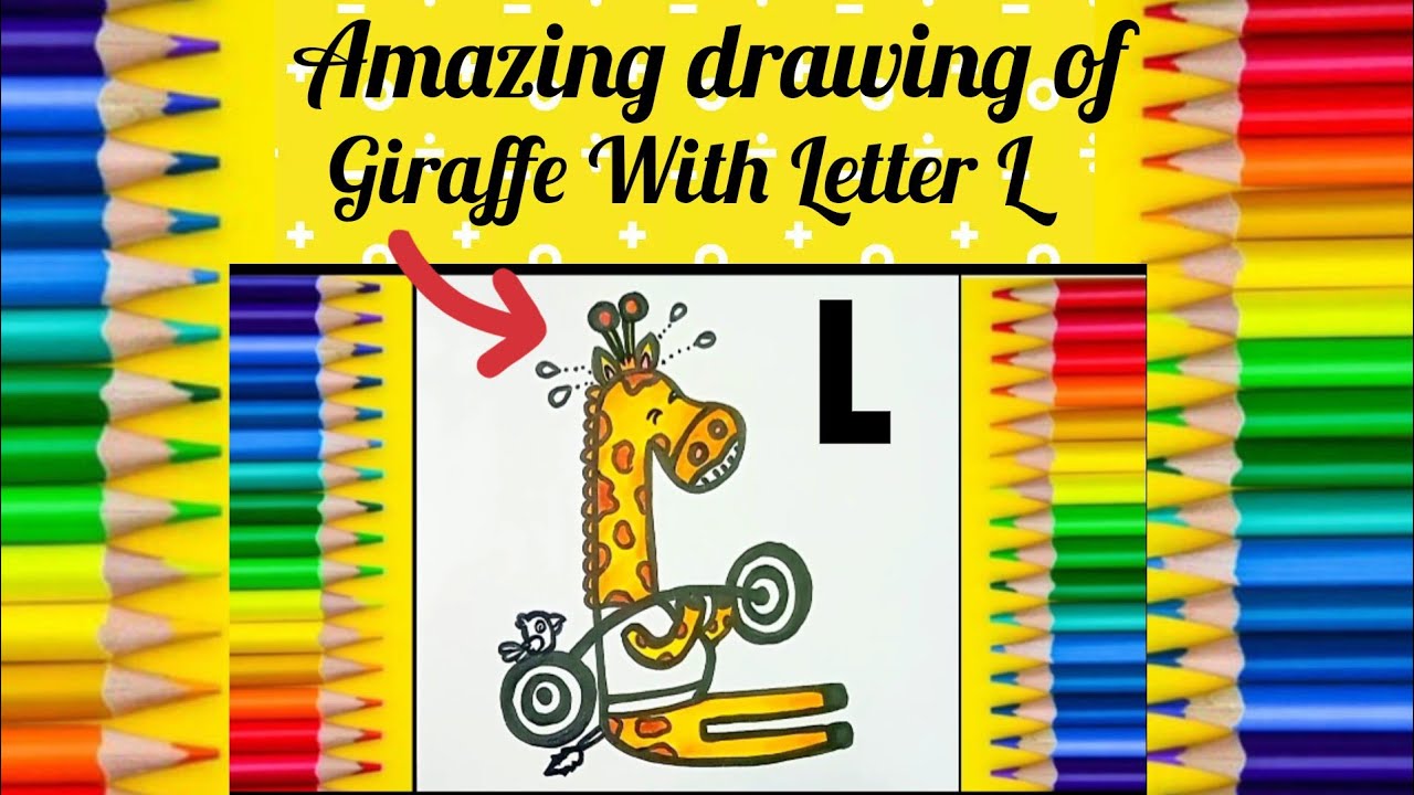 Amazing drawing of Giraffe With Letter L . #howtodrawgiraffe,# ...