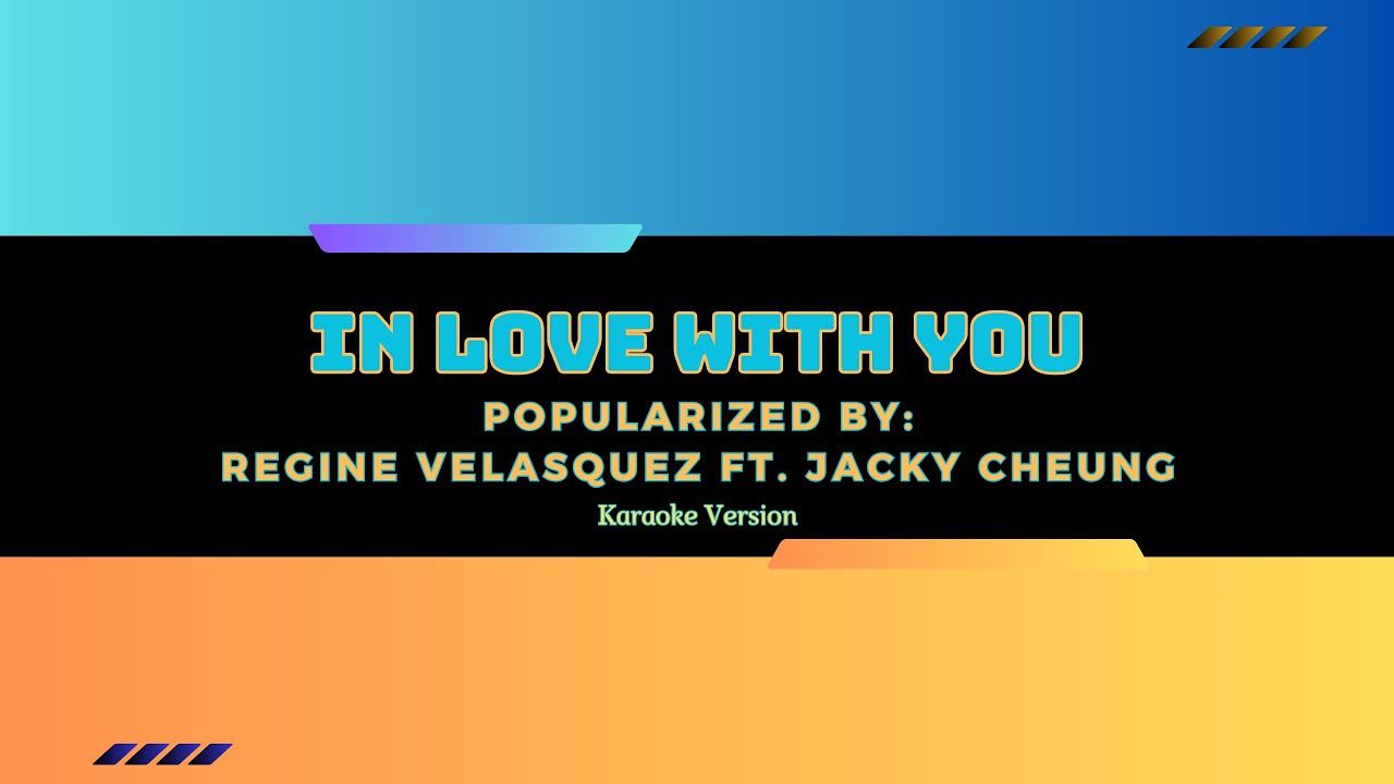 In Love With You - Regine Velasquez Ft. Jacky Cheung (Karaoke ...