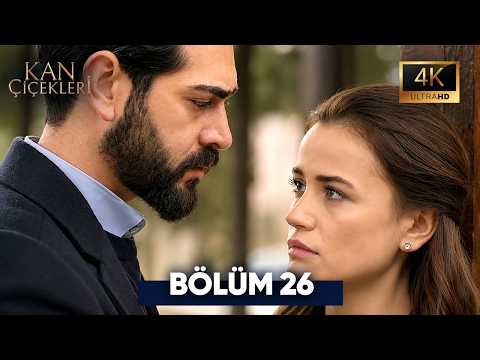 Kan Çiçekleri 26. Bölüm 4K Ultra HD