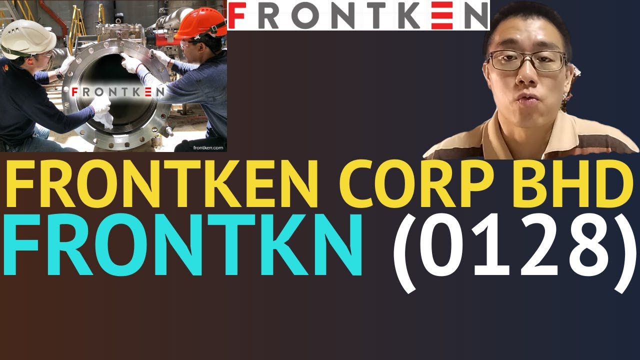 浅谈FRONTKEN CORP BHD, FRONTKN, 0128 - James的股票投资James Share Investing ...